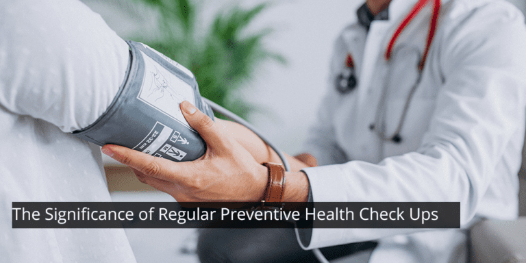 Significance of Regular Preventive Health Checkups of Early Detection ...